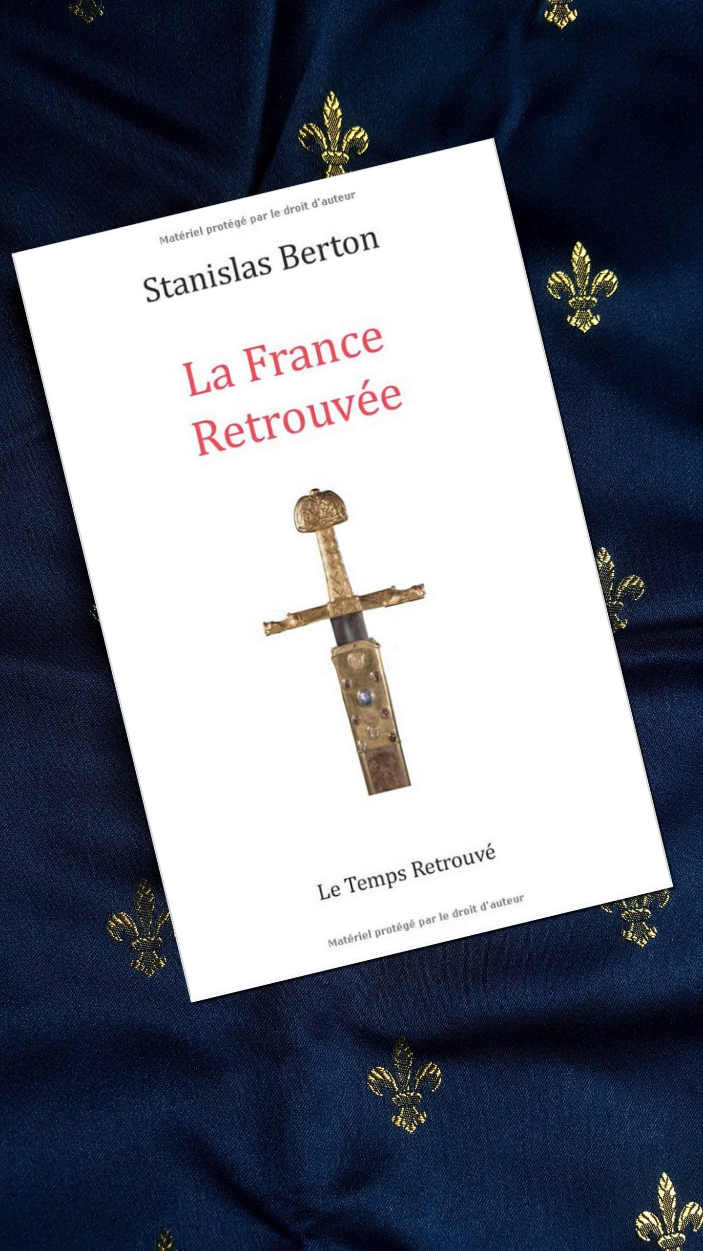 La France Retrouvée - Stanislas Berton - The Conservative Enthusiast